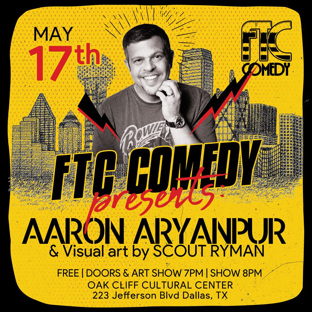 FTC Comedy Presents: Aaron Aryanpur and visual art by Scout Ryman – Oak ...