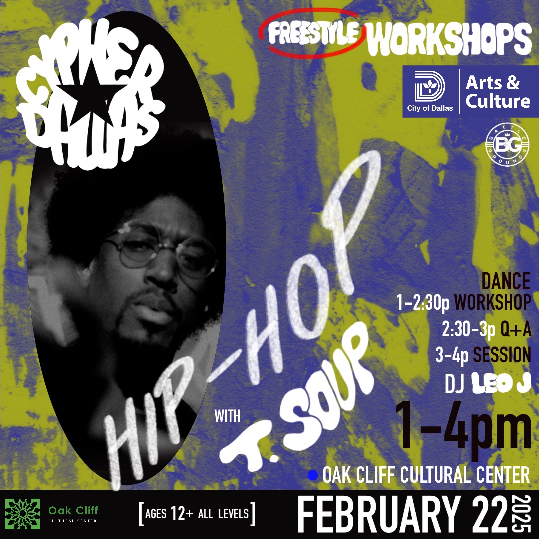 CYPHER DALLAS: Hip Hop Workshop with T. Soup and DJ Leo J – Oak Cliff Cultural Center