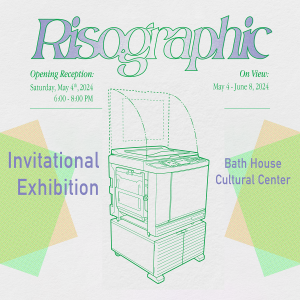 Risographic – Bath House Cultural Center